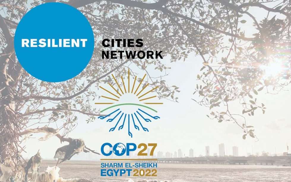 COP 27 – Resilient Cities Network Media Guide | Resilient Cities Network